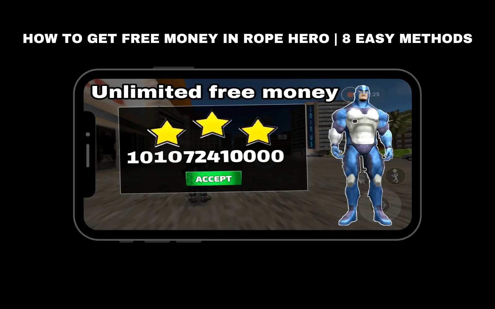 How to get Unlimited Money in Rope Hero | 6 Easy Metohds